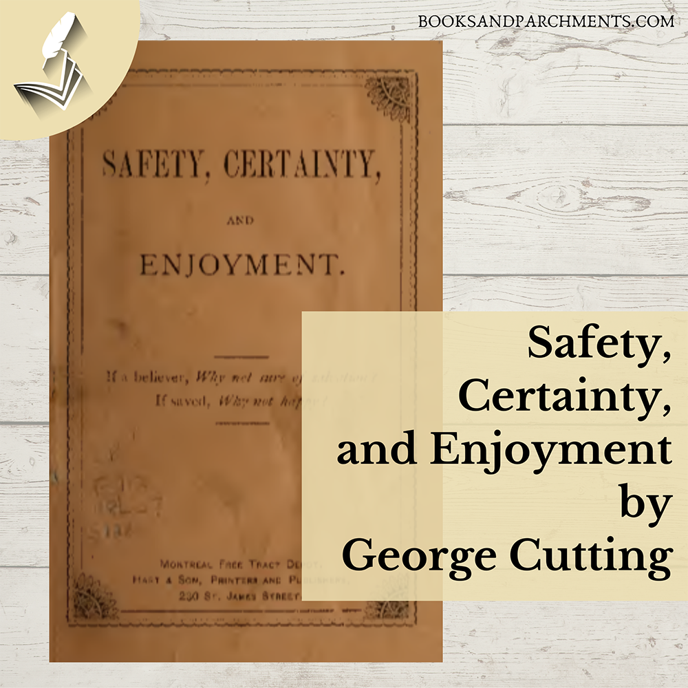 Safety, Certainty, and Enjoyment – Books and Parchments